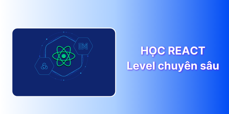 React Là Gì? Tất Tần Tật Thông Tin Cần Biết Về ReactJS