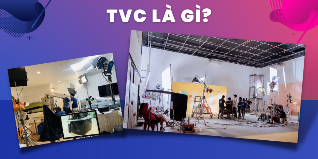 TVC là gì? Cách tạo nên một TVC quảng cáo ấn tượng