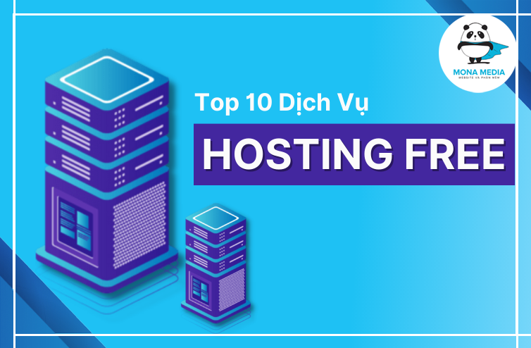 TOP 10 dịch vụ Hosting Free đáng sử dụng nhất hiện nay