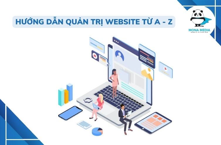 Quản trị website là gì? Hướng dẫn quản trị website từ A - Z