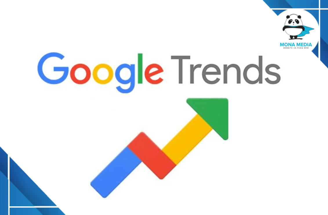 Google Trends là gì? Hướng dẫn sử dụng Google Trend cơ bản