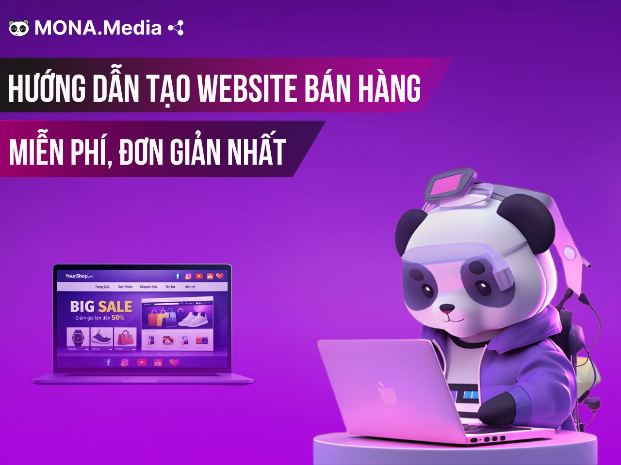 Hướng dẫn tạo website bán hàng miễn phí, đơn giản nhất